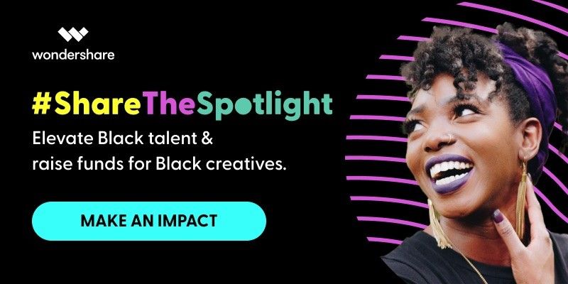 Wondershare Filmora's "Share the Spotlight" Campaign Celebrates and ...